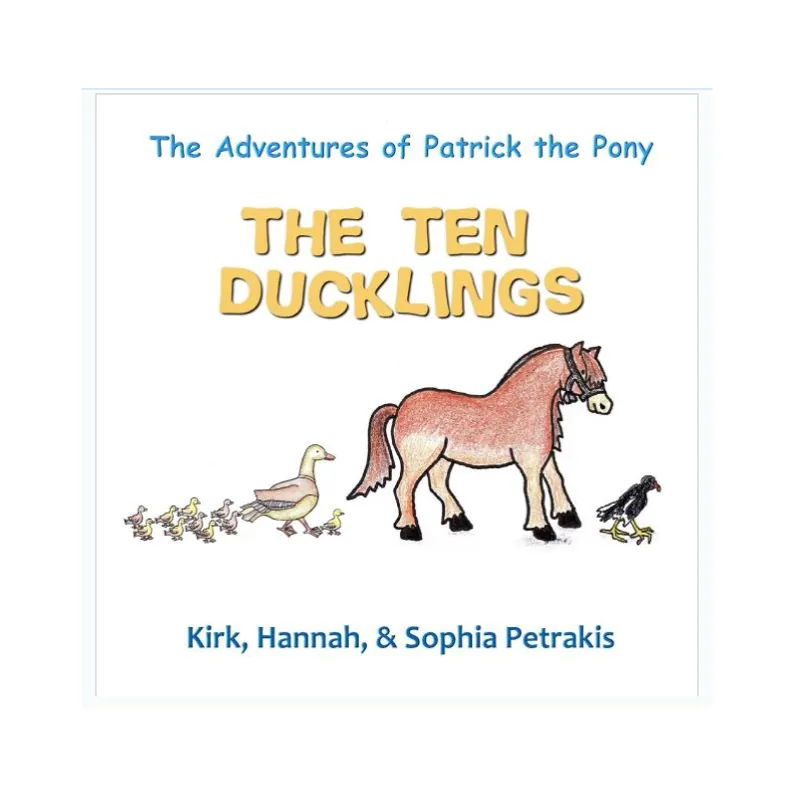 The Adventures of Patrick the Pony - The Ten Duckings Book