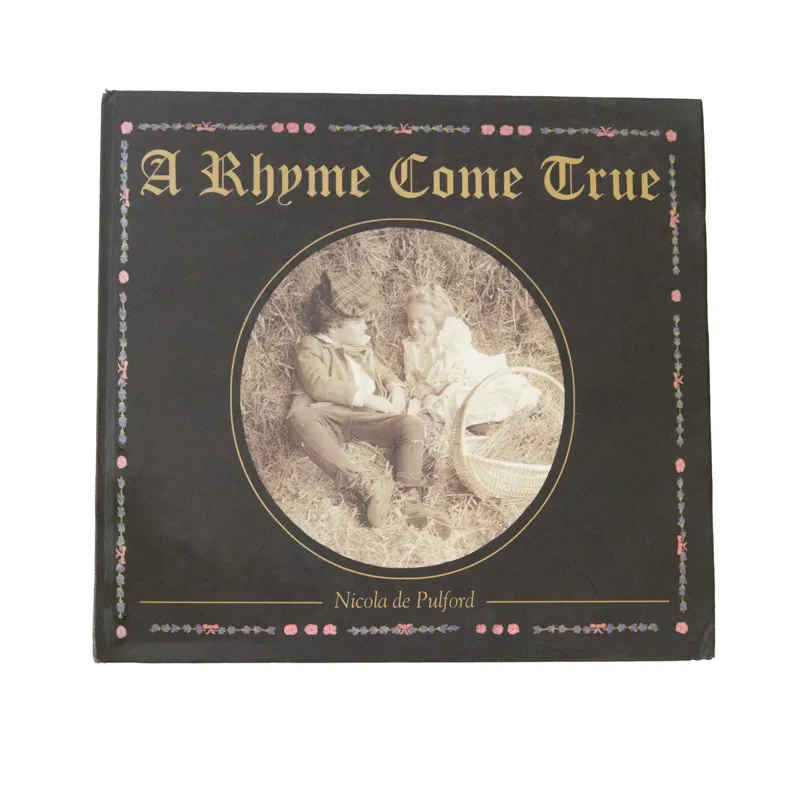 A Rhyme Come True Book of Nursery Rhymes